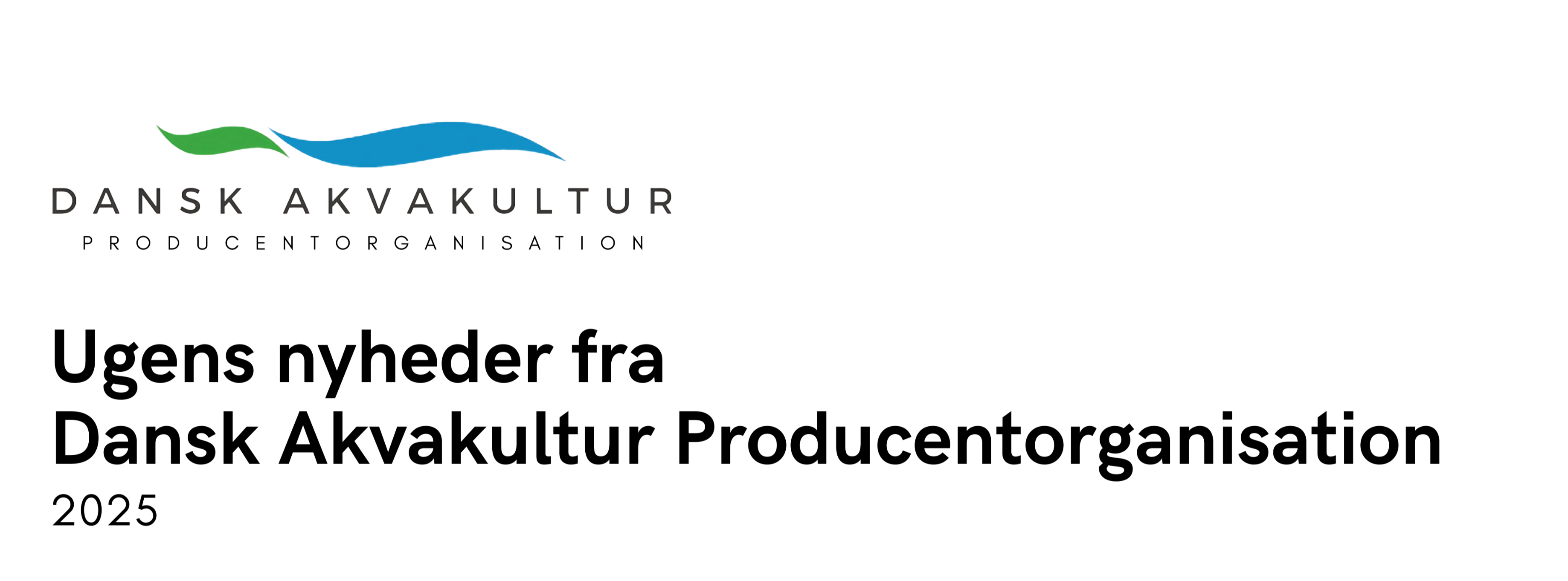 Nyhedsbrev - uge 45, 2025 - Dansk Akvakultur Producentorganisation